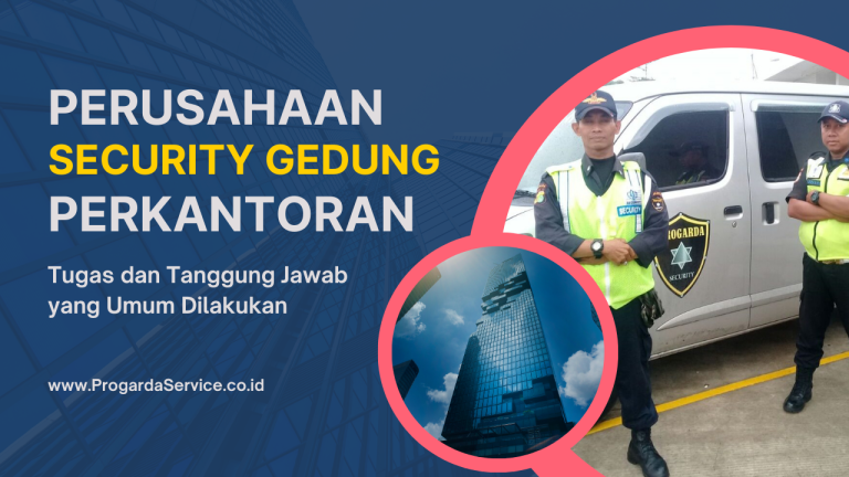 Perusahaan Security Gedung Perkantoran - Telp. 021-86908577